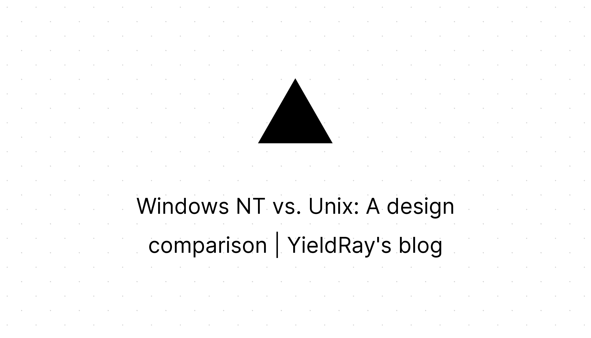 Windows NT vs. Unix: A design comparison | YieldRay's blog